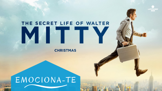 Emociona-Te! com The Secret Life of Walter Mitty – Latitudes World Therapy
