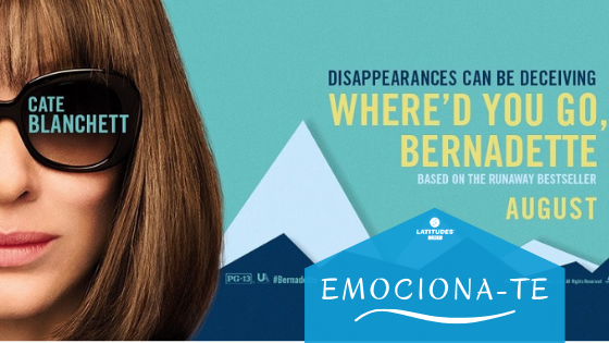Emociona-Te! com Where’d You Go, Bernadette – Latitudes World Therapy